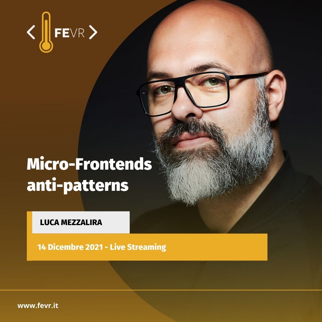 Micro-Frontends anti-patterns | FEVR - Frontenders Verona - Eventi e ... Micro-Frontends anti-patterns | FEVR - Frontenders Verona - Eventi e ...